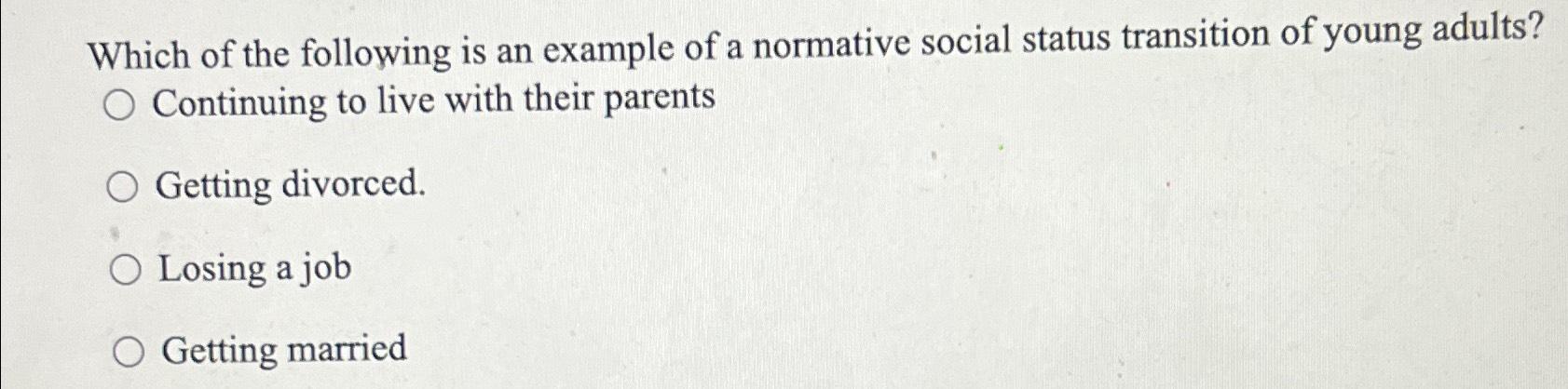 Solved Which of the following is an example of a normative | Chegg.com