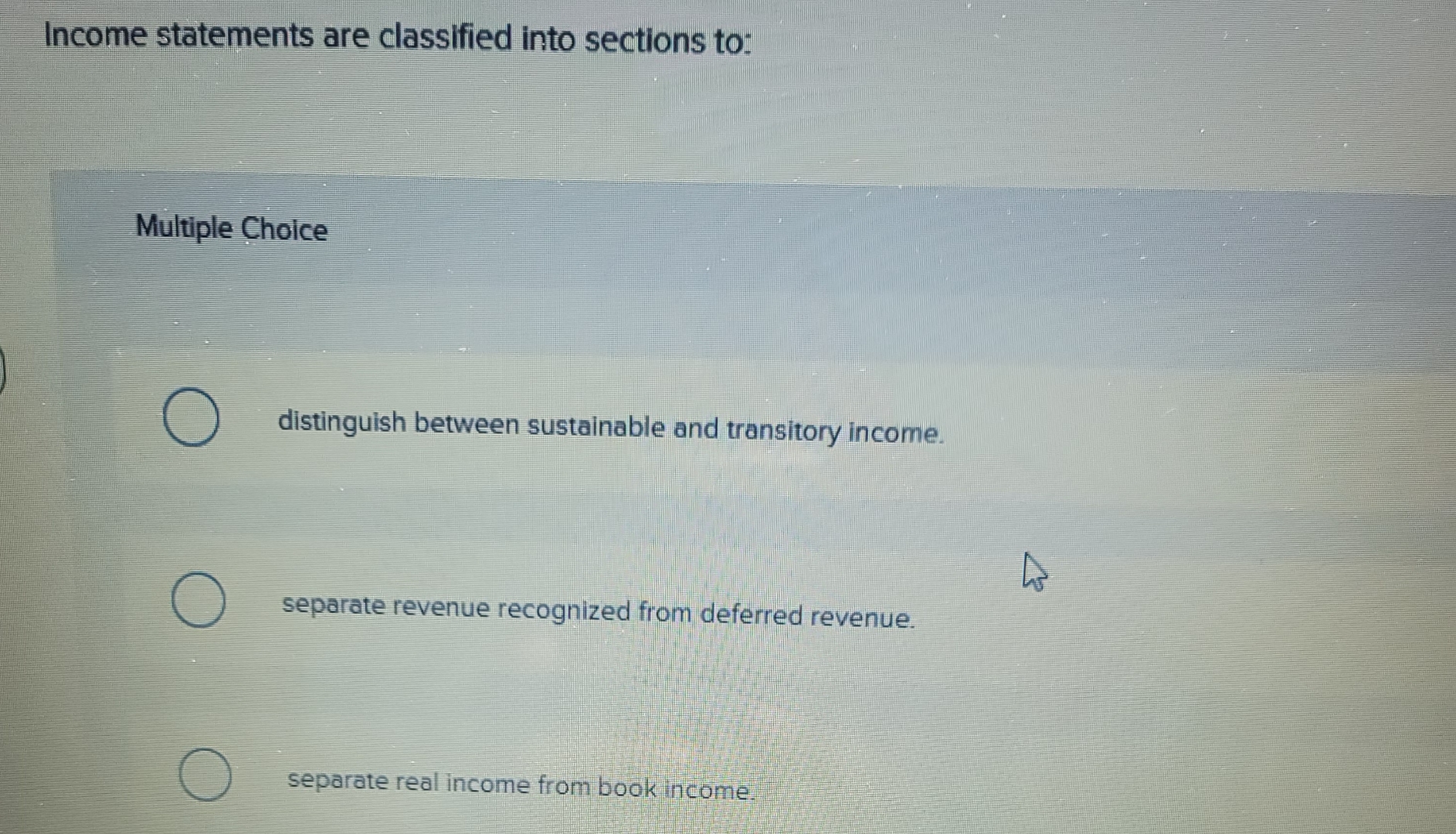 Solved Income statements are classified into sections | Chegg.com