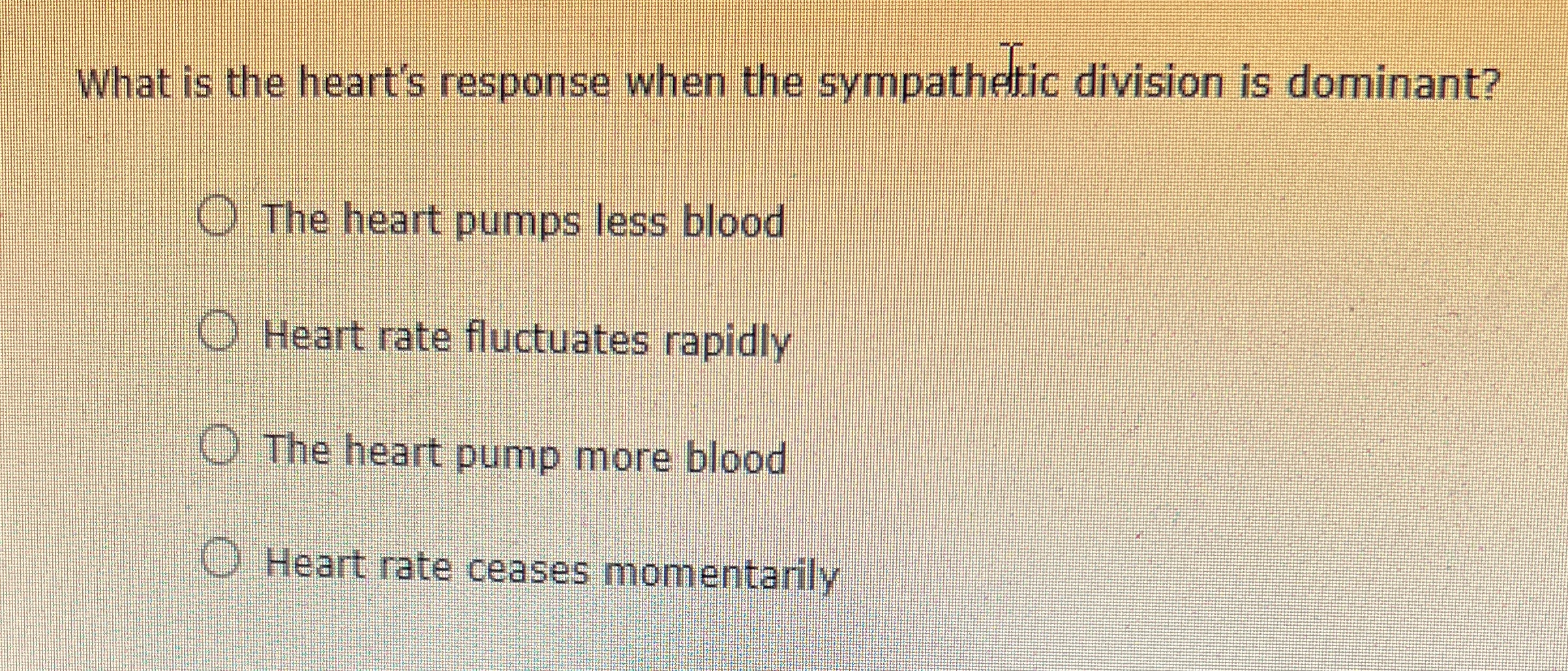 Solved What is the heart's response when the sympatheftic | Chegg.com