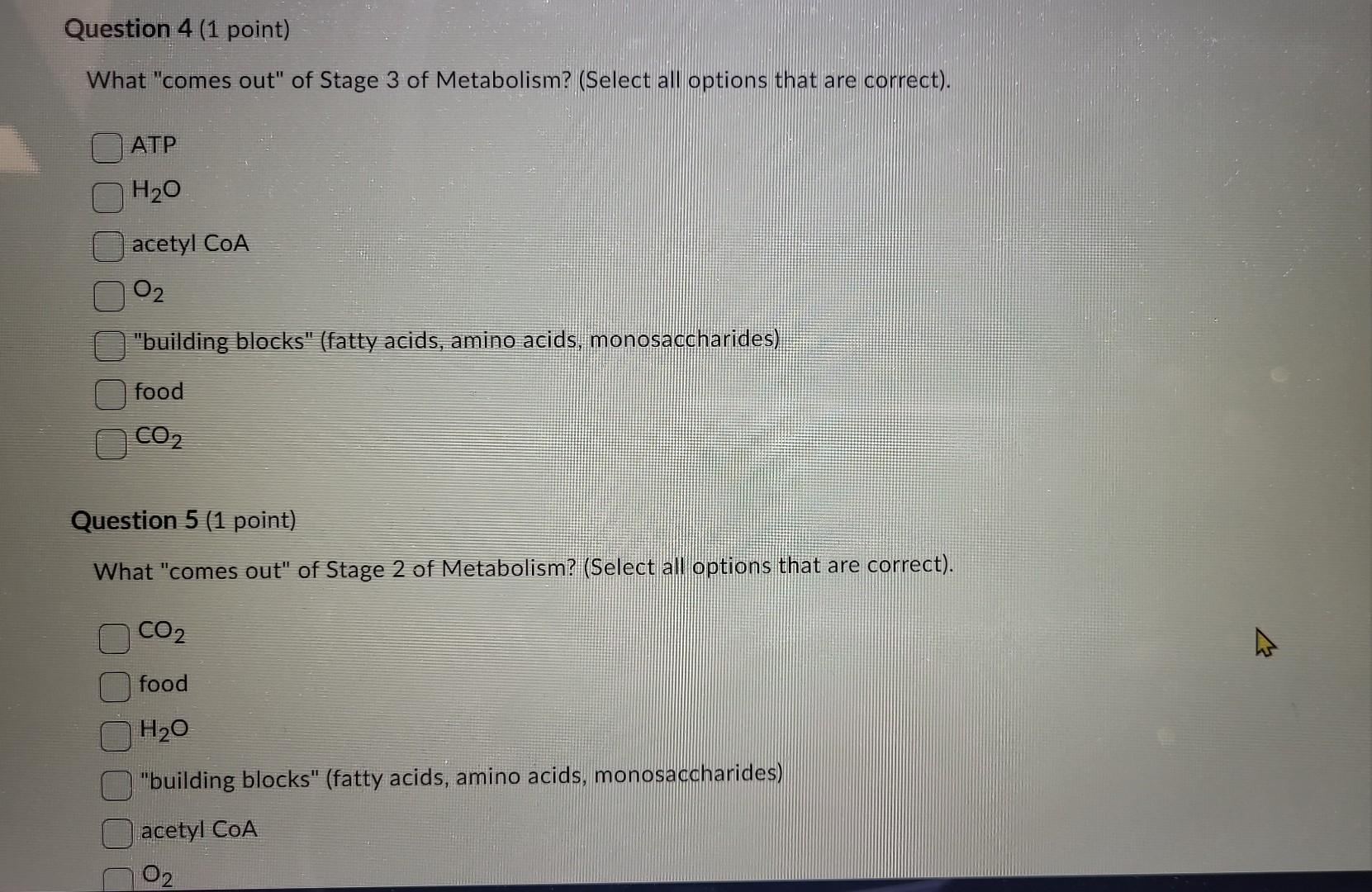 Solved What "comes out" of Stage 3 of Metabolism? (Select | Chegg.com