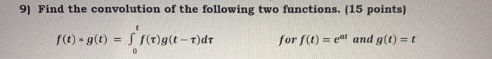 Solved 9) Find the convolution of the following two | Chegg.com