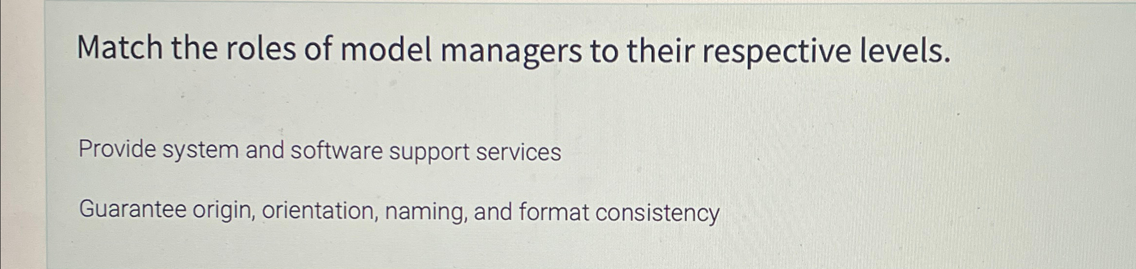 Solved Match the roles of model managers to their respective | Chegg.com
