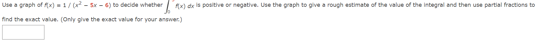 Use a graph of f(x)=1x2-5x-6 ﻿to decide whether | Chegg.com