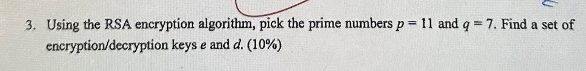 Solved Using the RSA encryption algorithm, pick the prime | Chegg.com