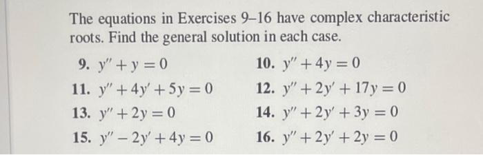 Solved The equations in Exercises 9-16 have complex | Chegg.com Solved The equations in Exercises 9-16 have complex | Chegg.com