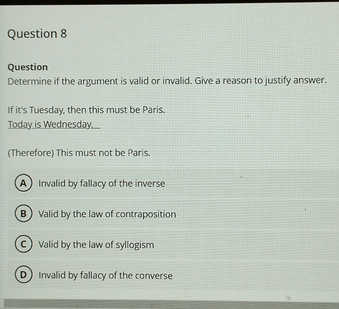 Solved Question 8QuestionDetermine if the argument is valid | Chegg.com