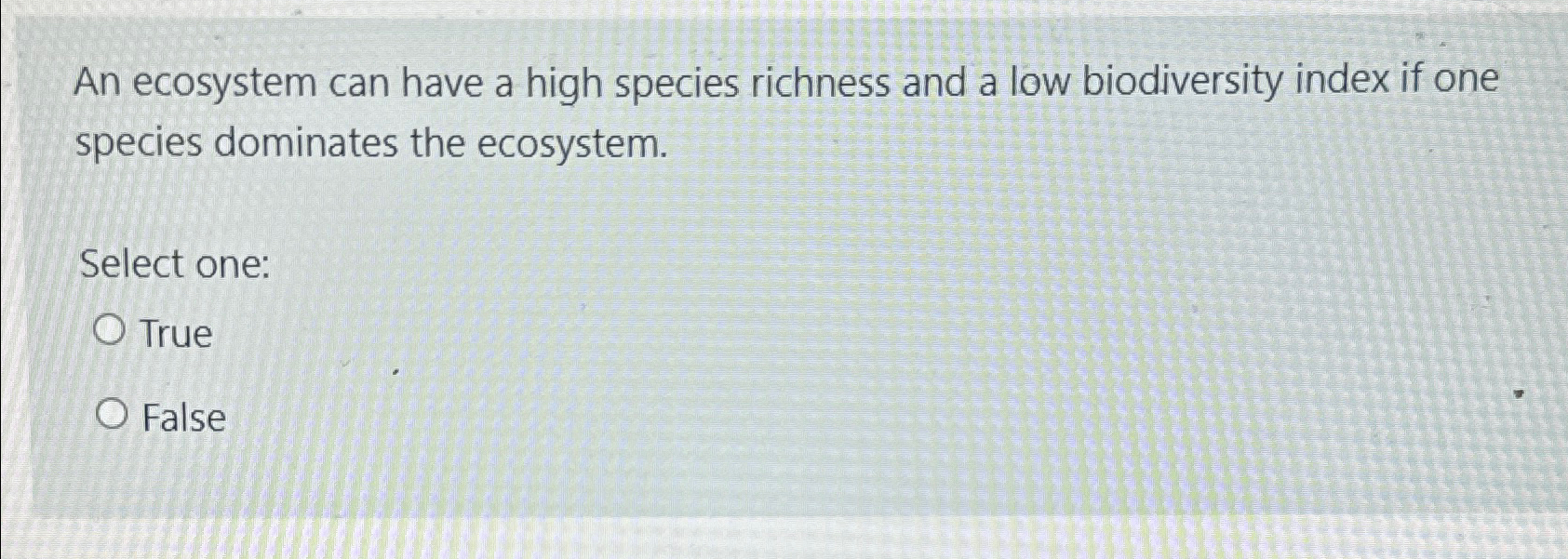 Solved An ecosystem can have a high species richness and a | Chegg.com