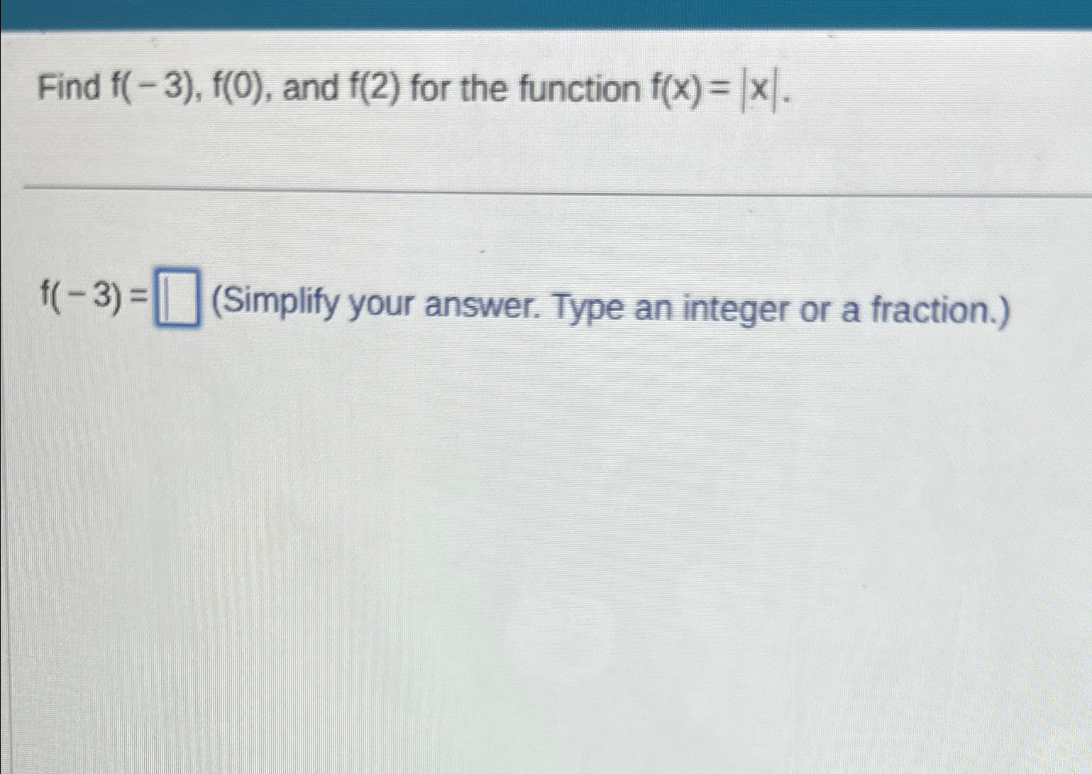 Solved Find f(-3),f(0), ﻿and f(2) ﻿for the function | Chegg.com