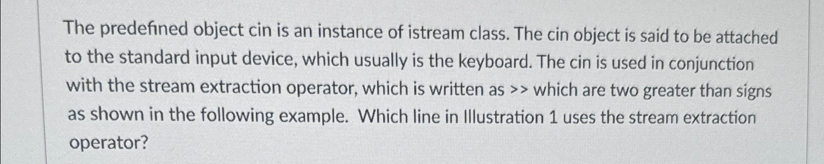 Solved The predefined object cin is an instance of istream | Chegg.com