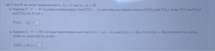 Solved Let V and W be vector spaces and let v1,v2∈V and | Chegg.com