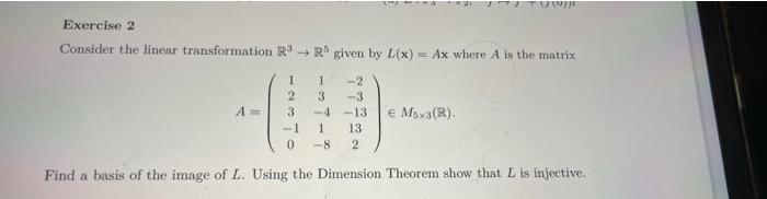 Solved Exercise 2 Consider the linear transformation R3 Rs | Chegg.com