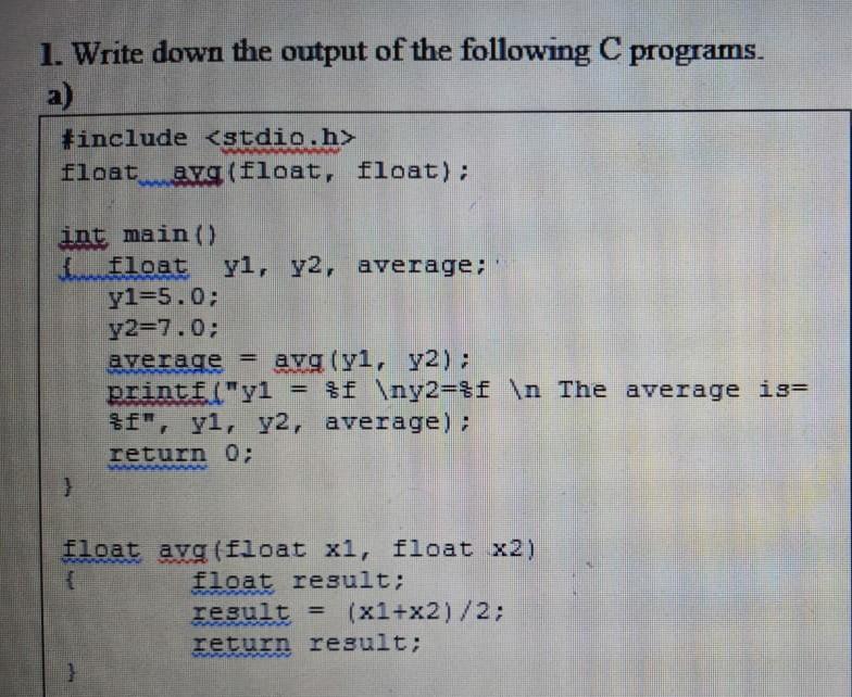 Solved 1. Write down the output of the following C programs. | Chegg.com