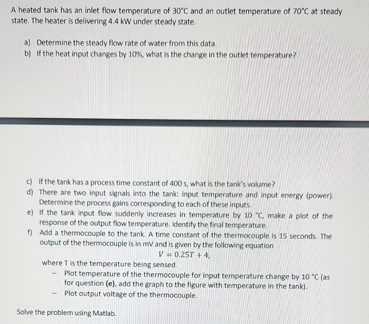 Solved A heated tank has an inlet flow temperature of 30∘C | Chegg.com