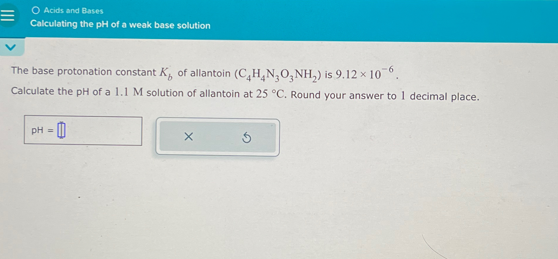 Solved Acids and BasesCalculating the pH ﻿of a weak base | Chegg.com