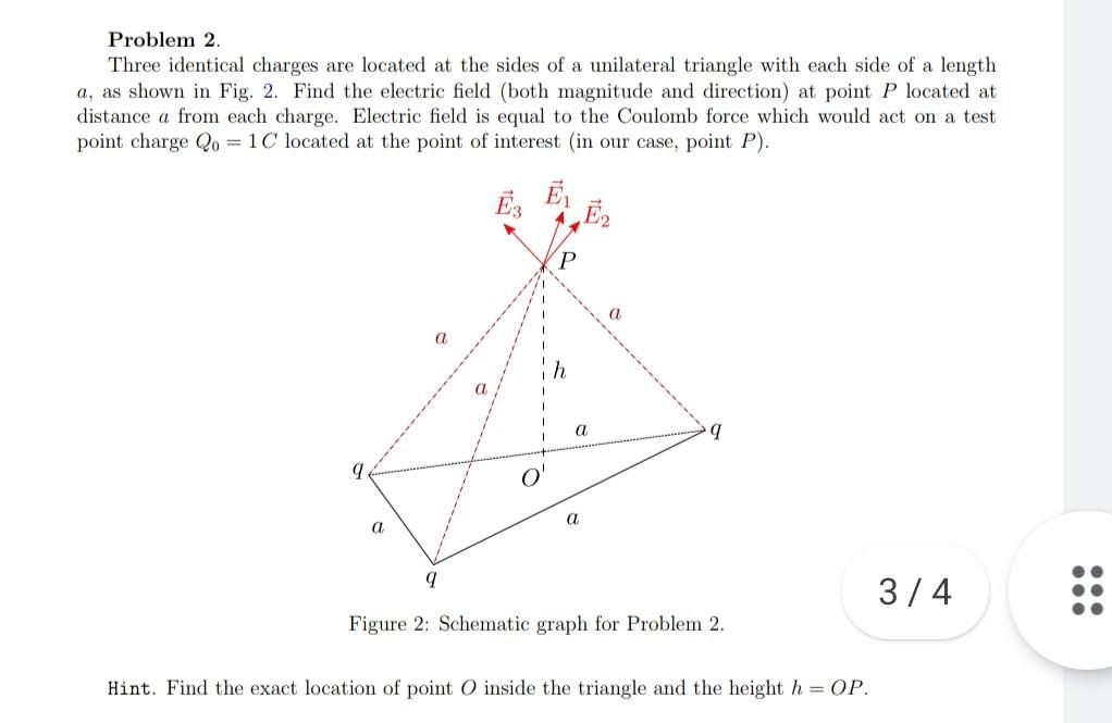 Solved Problem 2. Three identical charges are located at the | Chegg.com