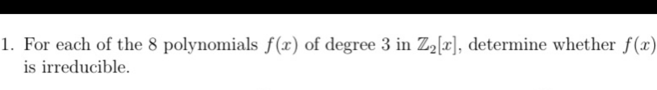 Solved For each of the 8 ﻿polynomials f(x) ﻿of degree 3 ﻿in | Chegg.com