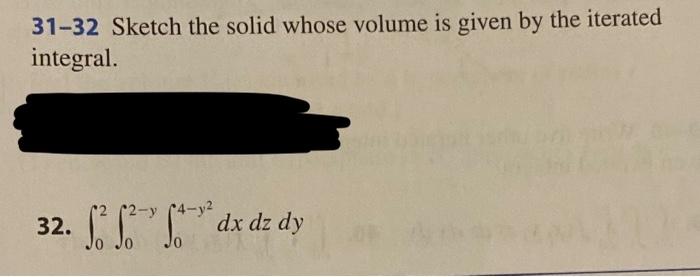 Solved 31-32 Sketch the solid whose volume is given by the | Chegg.com