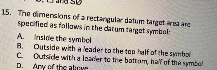 Solved 15. The dimensions of a rectangular datum target area | Chegg.com