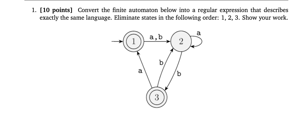 1. [10 ﻿points] ﻿Convert the finite automaton below | Chegg.com