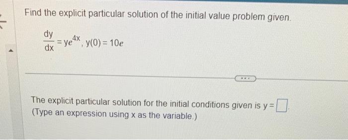 Solved Find the explicit particular solution of the initial | Chegg.com