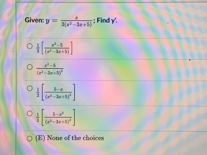 Solved Given: y=3(x2−3x+5)x; Find y′. | Chegg.com