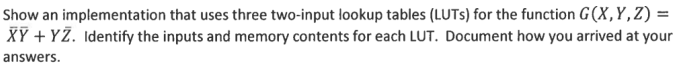 Solved Show an implementation that uses three two-input | Chegg.com