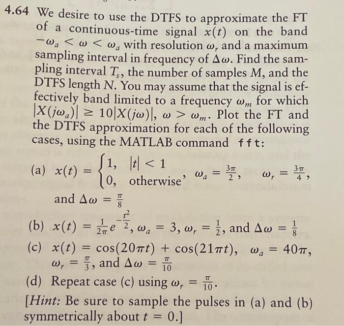 Solved 4 We desire to use the DTFS to approximate the FT of | Chegg.com