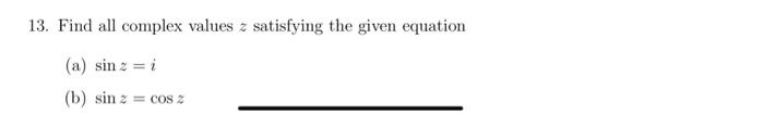 Solved 13. Find all complex values z satisfying the given | Chegg.com