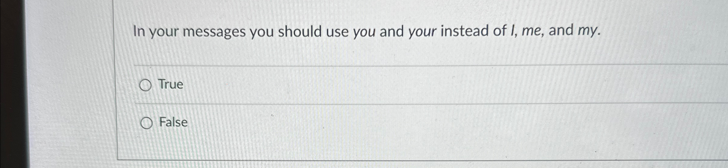 Solved In your messages you should use you and your instead | Chegg.com