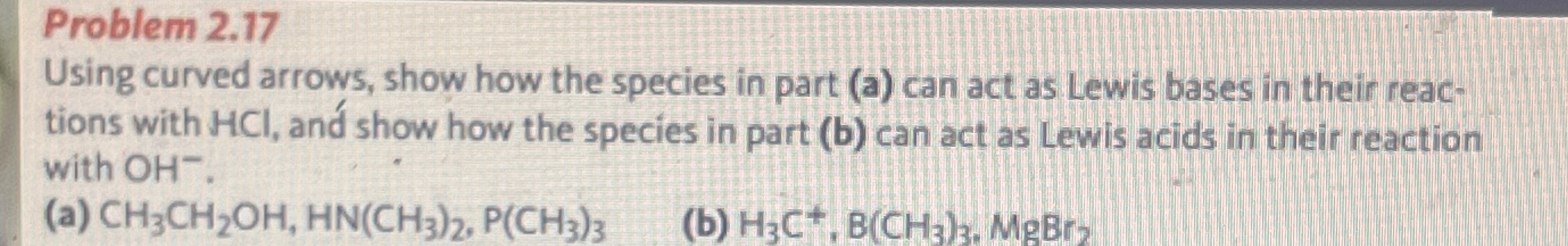 Solved Problem 2.17Using curved arrows, show how the species | Chegg.com