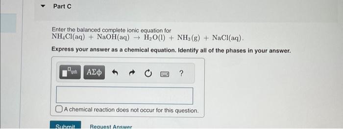 Solved NH4Cl(aq)+NaOH(aq)→H2O(l)+NH3( g)+NaCl(aq) Express | Chegg.com