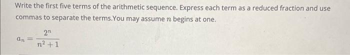 Solved Write the first five terms of the arithmetic | Chegg.com