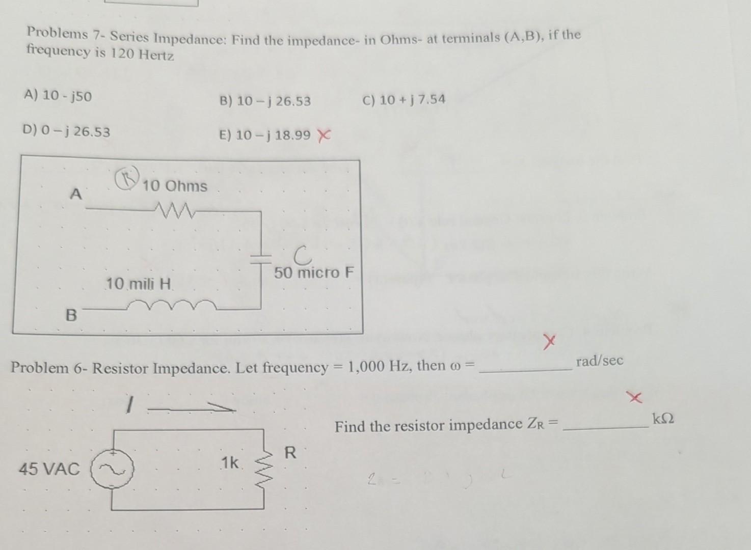 Solved Problems 7- Series Impedance: Find the impedance- in | Chegg.com