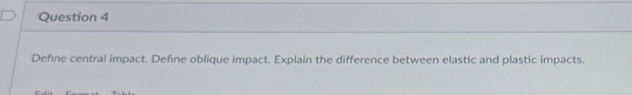 Solved Question 4Define central impact. Define oblique | Chegg.com