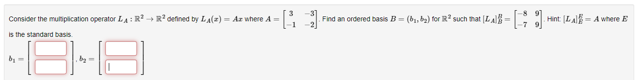 Solved Consider the multiplication operator LA:R2→R2 | Chegg.com