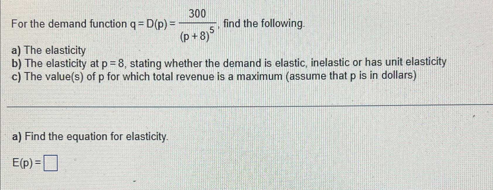 Solved For the demand function q=D(p)=300(p+8)5, ﻿find the | Chegg.com