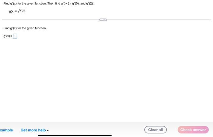 Solved Find g′(x) for the given function. Then find | Chegg.com
