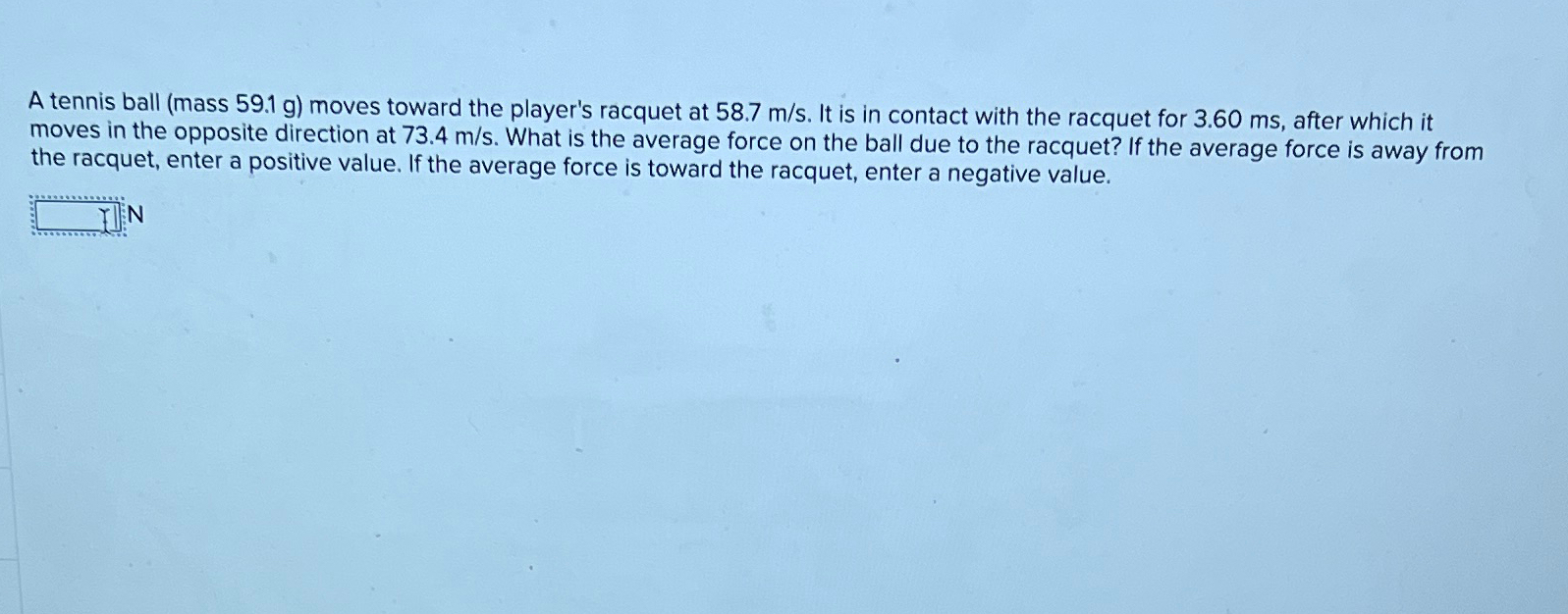 Solved A tennis ball (mass 59.1g ) moves toward the player's | Chegg.com