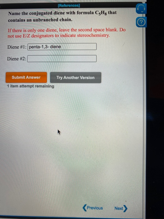 Solved [References] Name the conjugated diene with formula C | Chegg.com