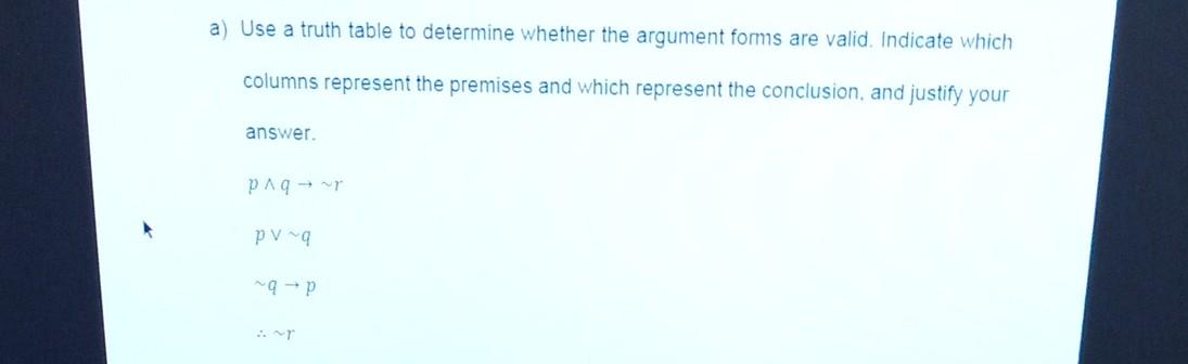 Solved a) Use a truth table to determine whether the | Chegg.com