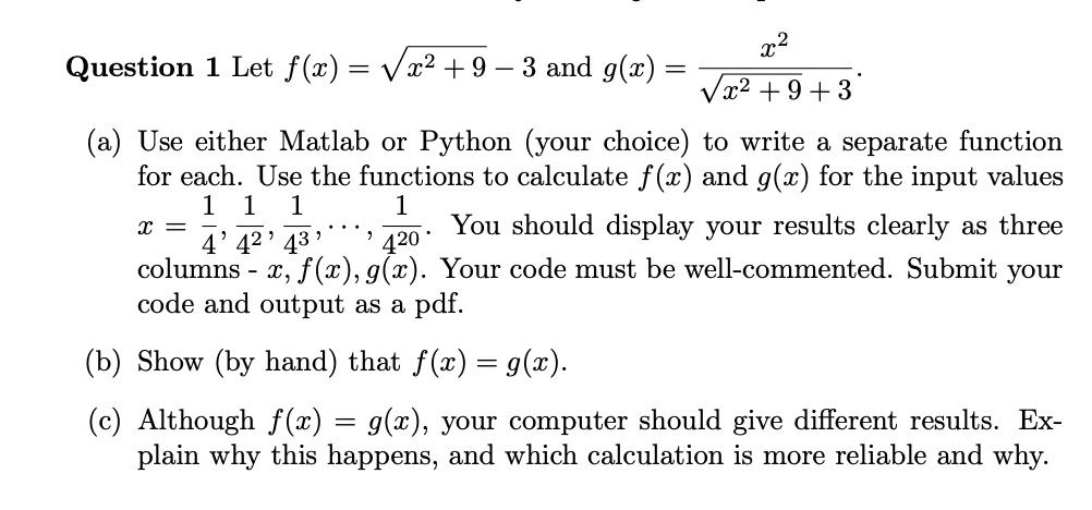Solved Question 1 ﻿Let f(x)=x2+92-3 ﻿and g(x)=x2x2+92+3.(a) | Chegg.com