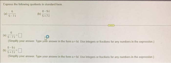 Solved Express the following quotients in standard form (a) | Chegg.com