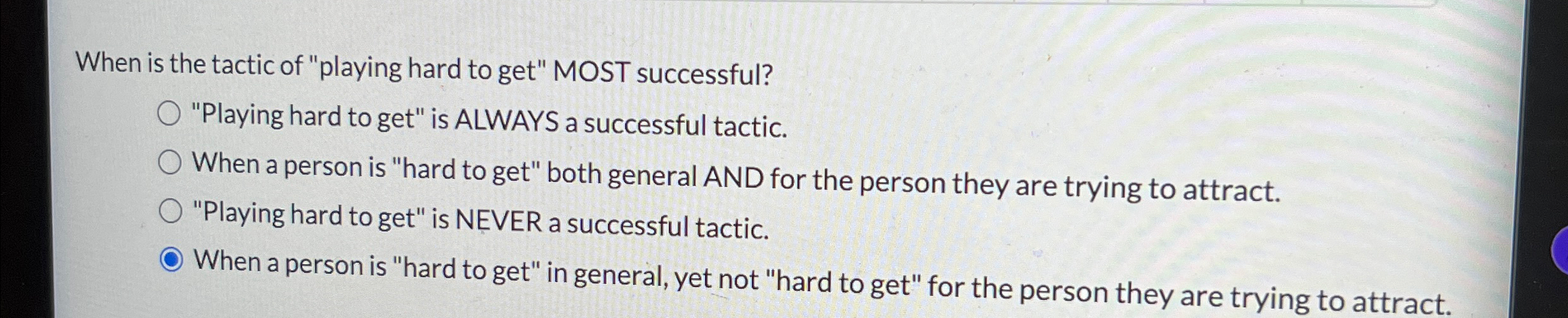 Solved When is the tactic of "playing hard to get" MOST | Chegg.com