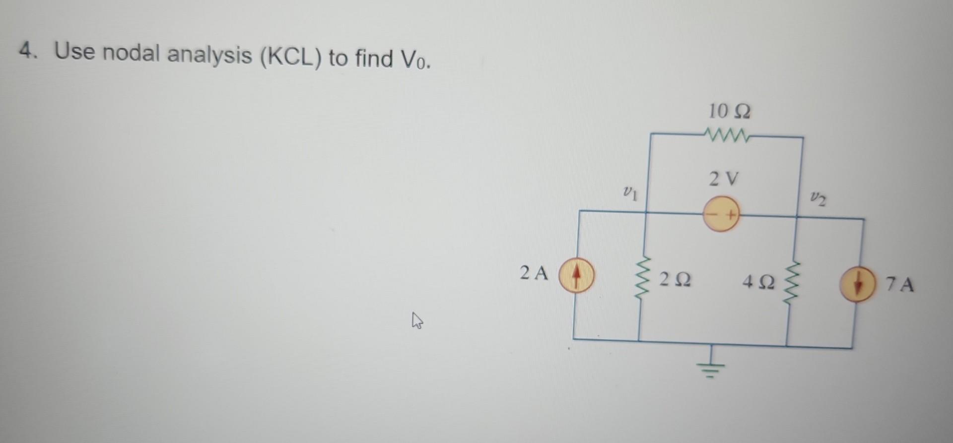 Solved 4. Use mesa analysis (KVL) to find V0: | Chegg.com