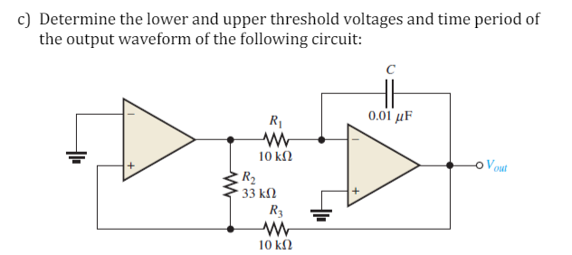 Solved c) ﻿Determine the lower and upper threshold voltages | Chegg.com