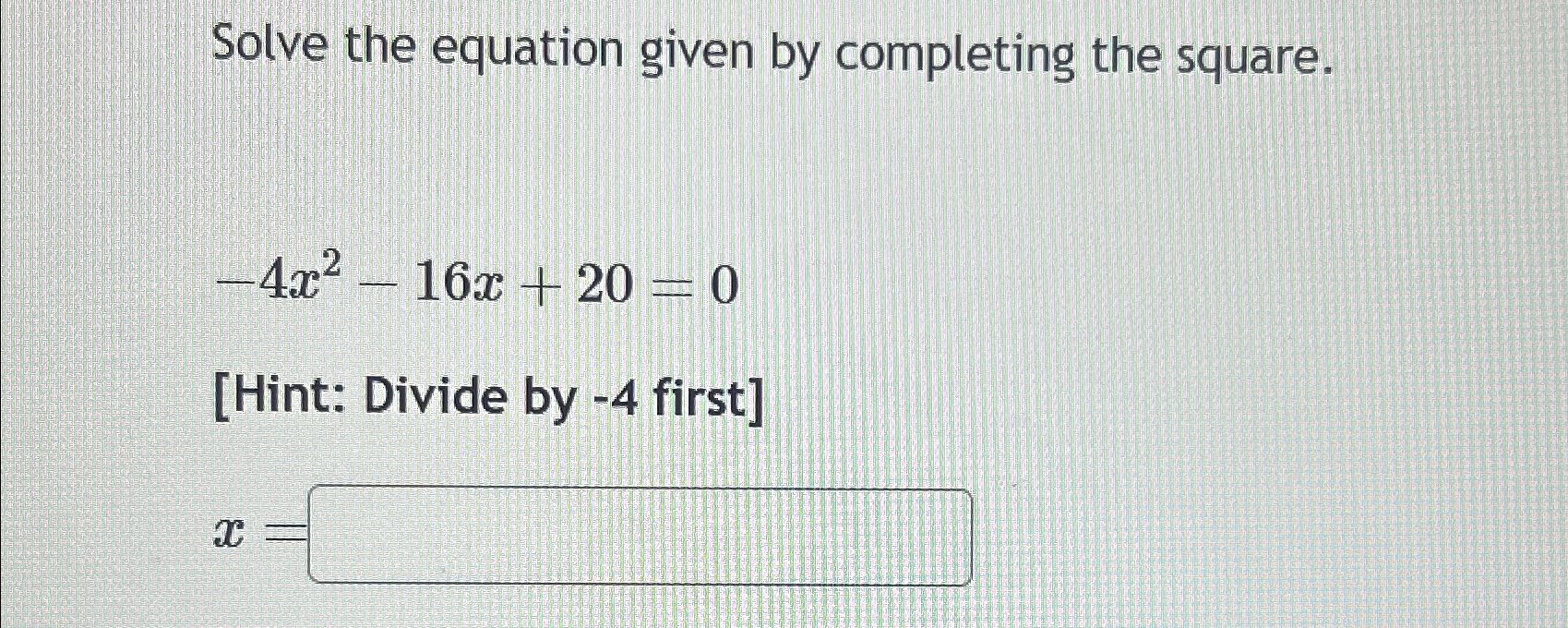 Solved Solve the equation given by completing the | Chegg.com