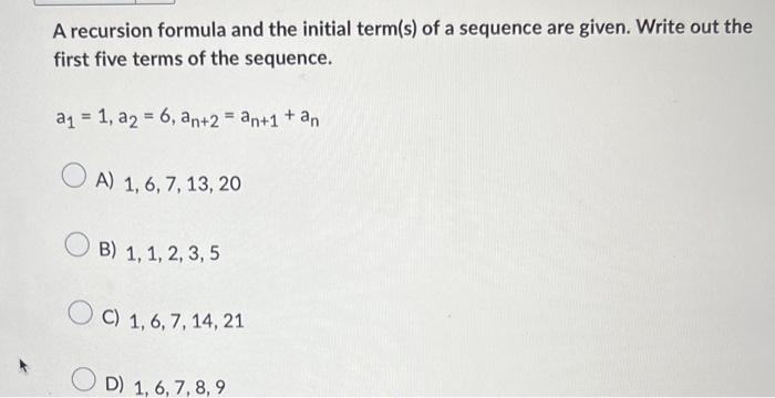 Solved A recursion formula and the initial term(s) of a | Chegg.com