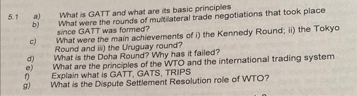 Solved 5.1 a) What is GATT and what are its basic principles | Chegg.com