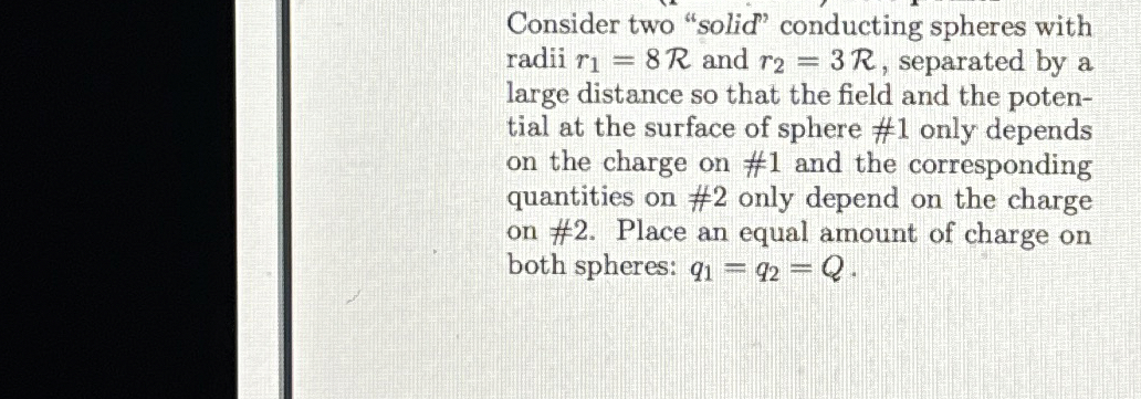 Solved Consider two "solid" conducting spheres with radii | Chegg.com