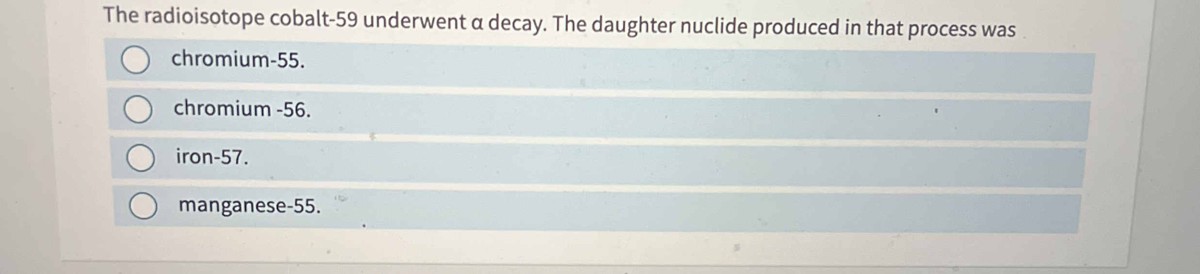 Solved The radioisotope cobalt-59 ﻿underwent a decay. The | Chegg.com
